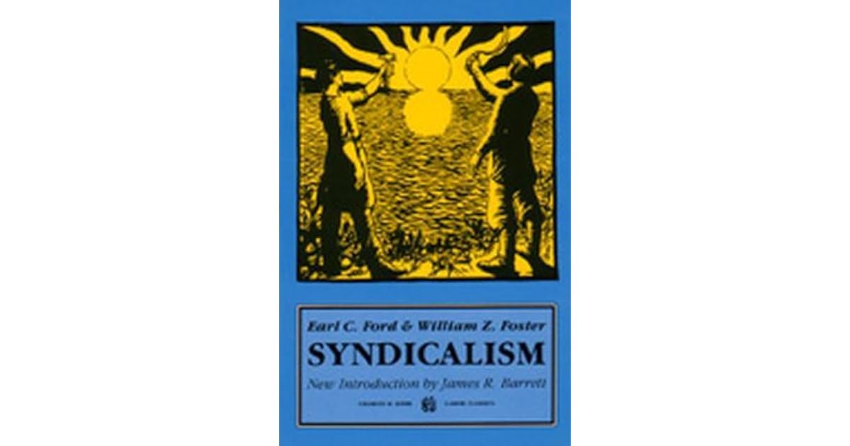 Syndicalism by William Z. Foster