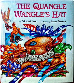 The Quangle Wangle's Hat by Edward Lear