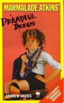 Marmalade Atkins' Dreadful Deeds by Andrew Davies
