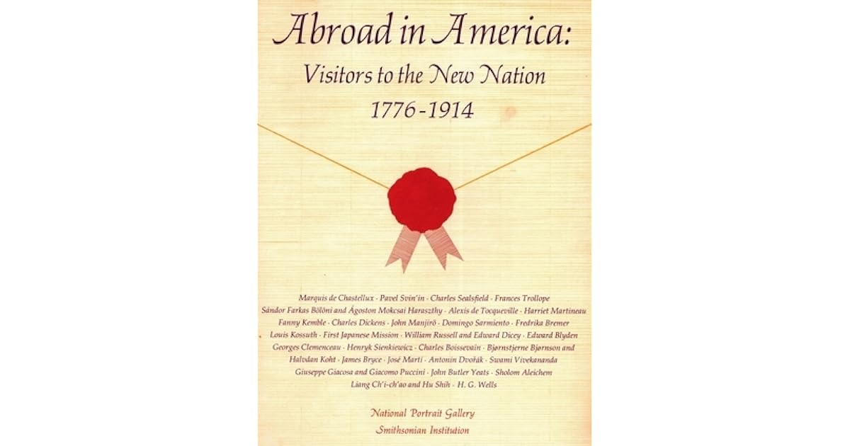 Abroad in America: Visitors to the New Nation 1776-1914 by Marc Pachter