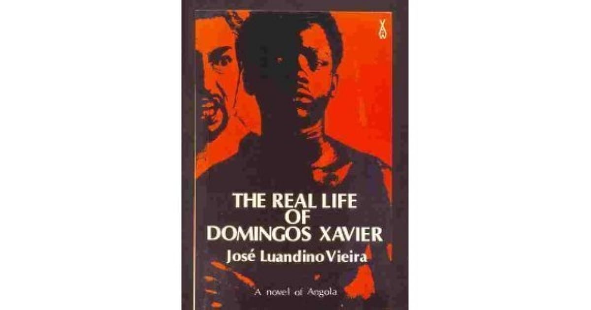 The Real Life of Domingos Xavier by José Luandino Vieira