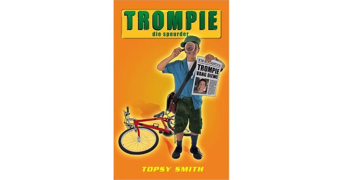 Trompie die Speurder (Trompie, #6) by Topsy Smith