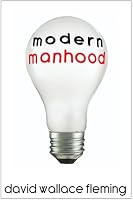 Modern Manhood by David Wallace Fleming