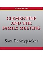 Clementine and the Family Meeting by Sara Pennypacker
