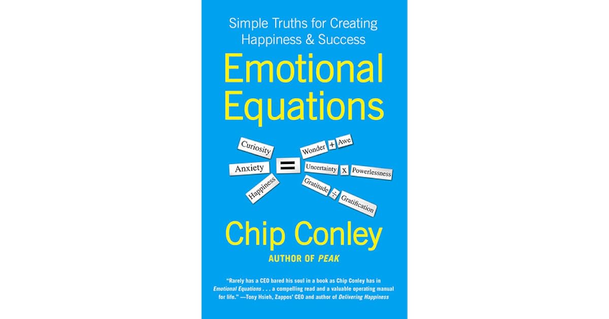 Emotional Equations: Simple Truths for Creating Happiness + Success by ...
