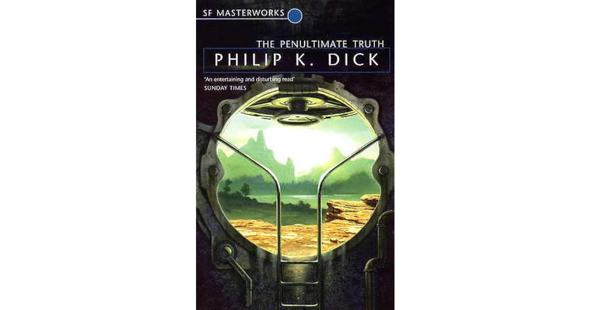 The Penultimate Truth by Philip K. Dick