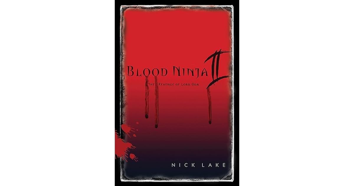 The Revenge of Lord Oda (Blood Ninja, #2) by Nick Lake