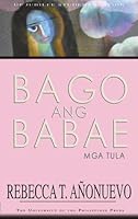 Bago ang Babae by Rebecca T. Añonuevo