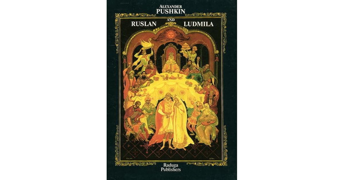 Ruslan and Ludmila by Alexander Pushkin