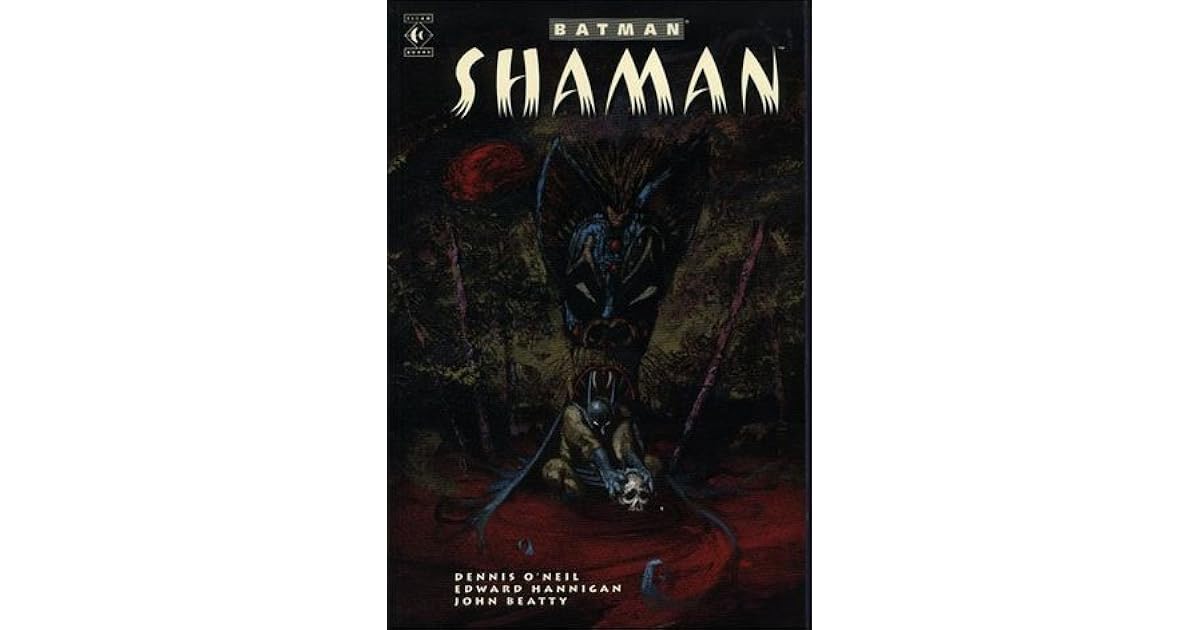 Batman: Shaman by Dennis O'Neil