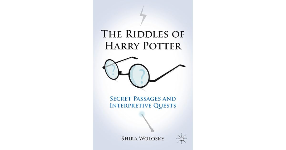 The Riddles of Harry Potter: Secret Passages and Interpretive Quests by ...