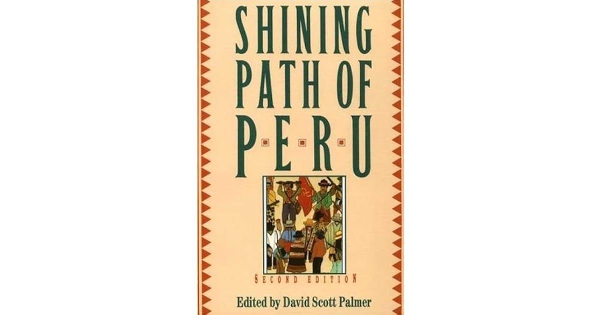 The Shining Path of Peru by David Scott Palmer