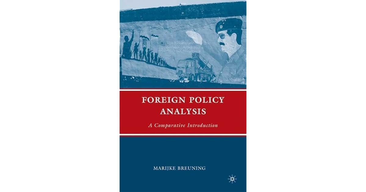 Foreign Policy Analysis: A Comparative Introduction by Marijke Breuning