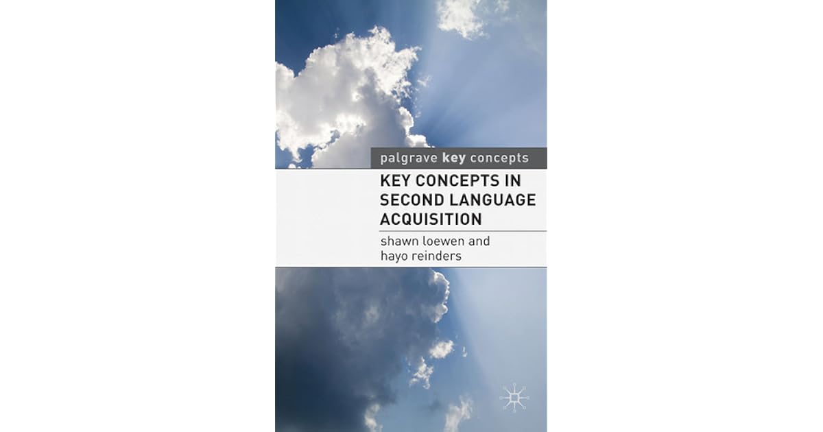 Key Concepts in Second Language Acquisition by Shawn Loewen
