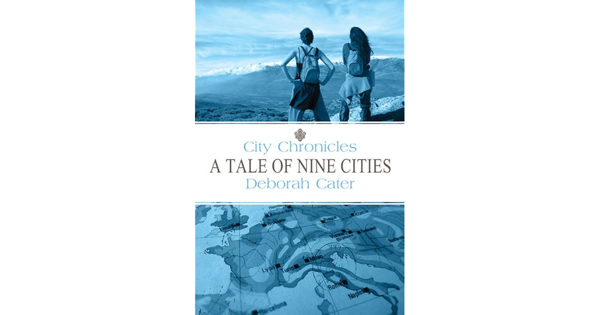 City Chronicles: A Tale of Nine Cities by Deborah Cater