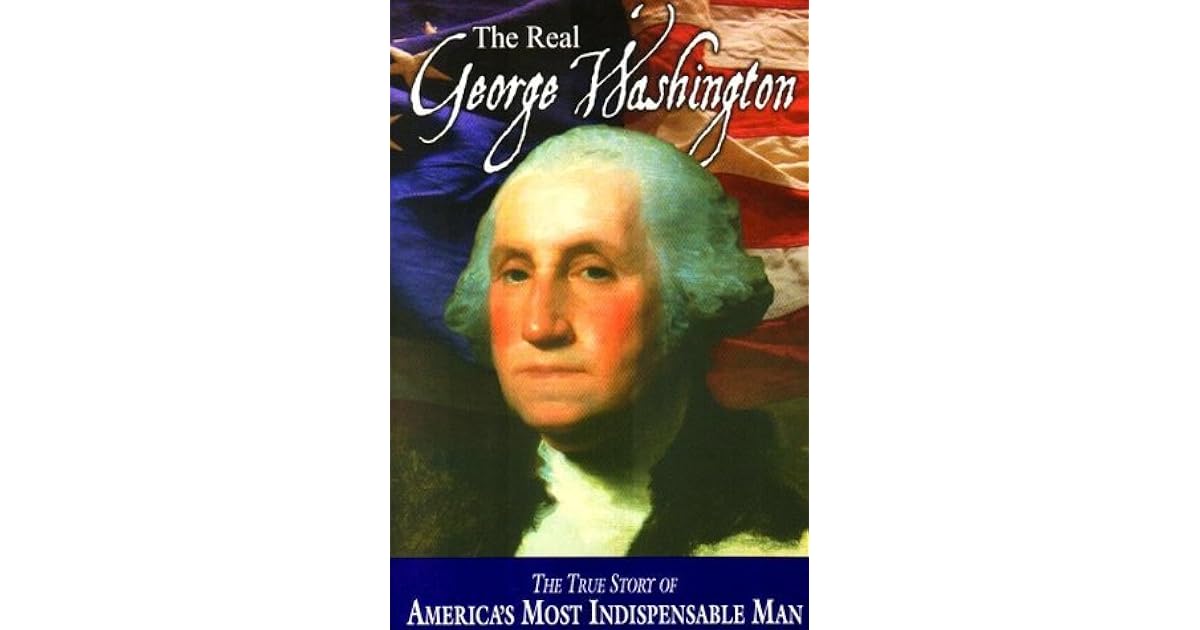 The Real George Washington by Jay A. Parry