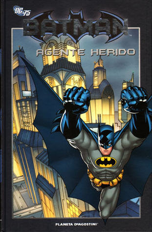 Batman: Agente herido (Batman la colección #52) by Greg Rucka