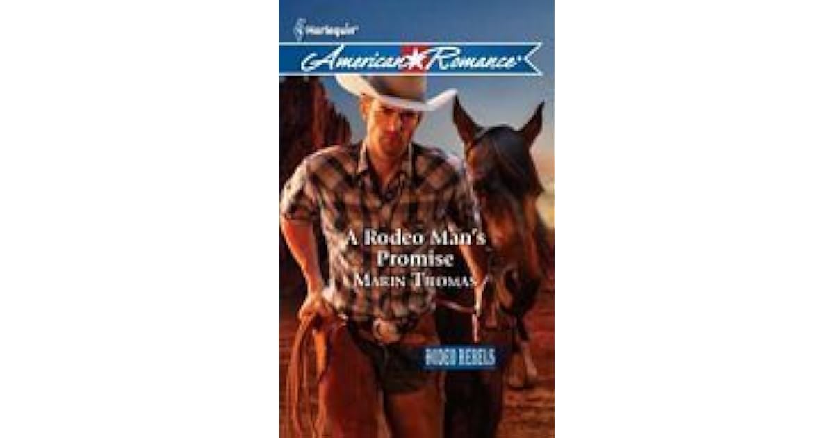 A Rodeo Man's Promise (Rodeo Rebels, #3) by Marin Thomas