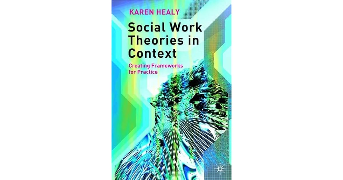 Social Work Theories in Context: A Critical Introduction by Karen Healy