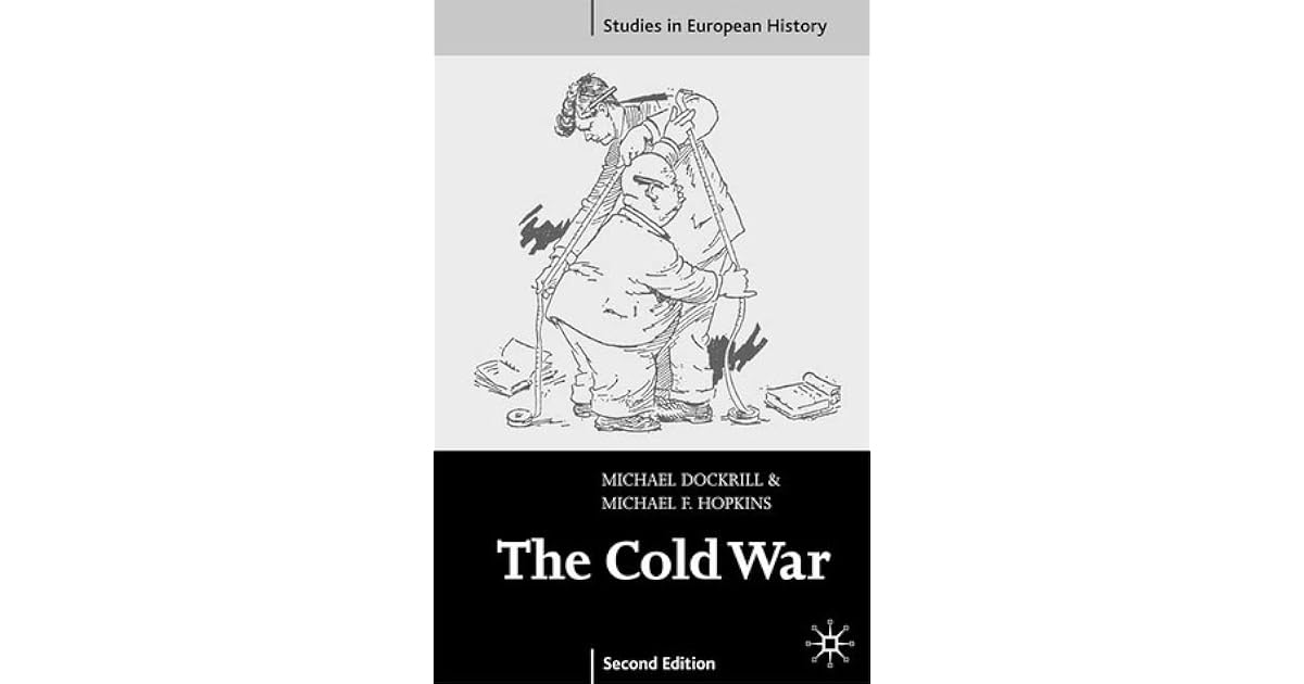 The Cold War 1945-91 by Michael L. Dockrill