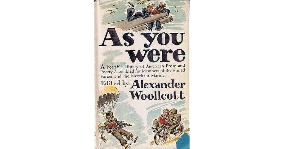 As You Were: A Portable Library of American Prose and Poetry Assembled ...