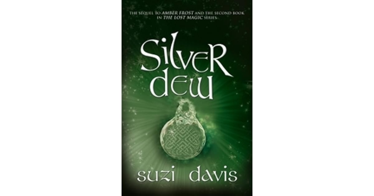 Silver Dew (The Lost Magic #2) by Suzi Davis