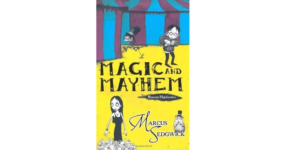 Magic and Mayhem (The Raven Mysteries #5) by Marcus Sedgwick