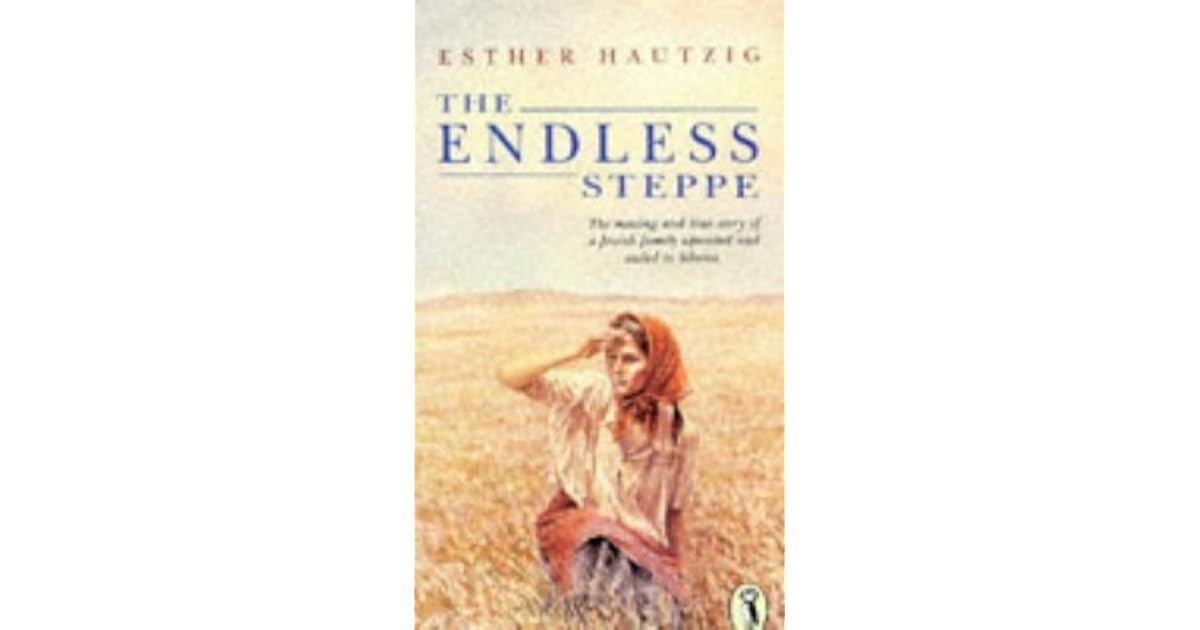 The Endless Steppe by Esther Hautzig
