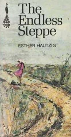 The Endless Steppe by Esther Hautzig