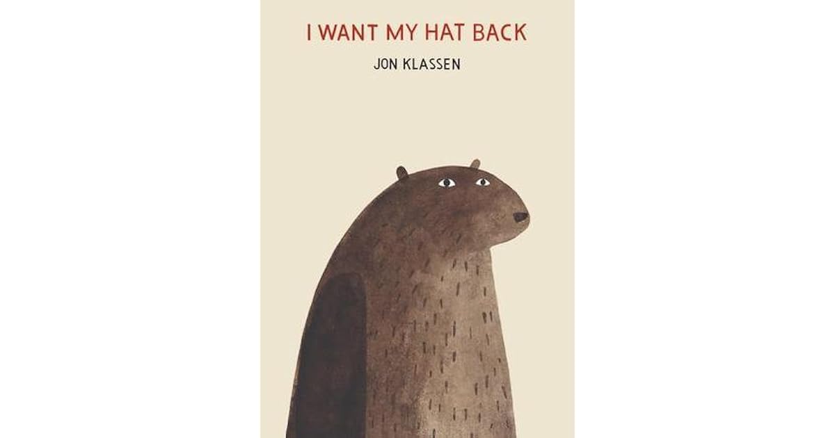 I Want My Hat Back by Jon Klassen