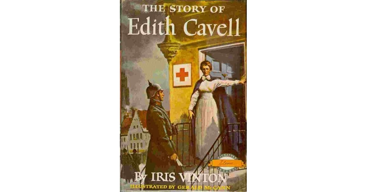 The Story of Edith Cavell by Iris Vinton