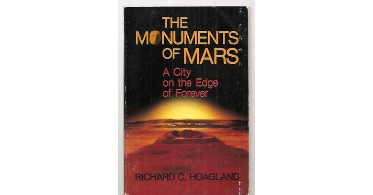 The Monuments of Mars by Richard C. Hoagland