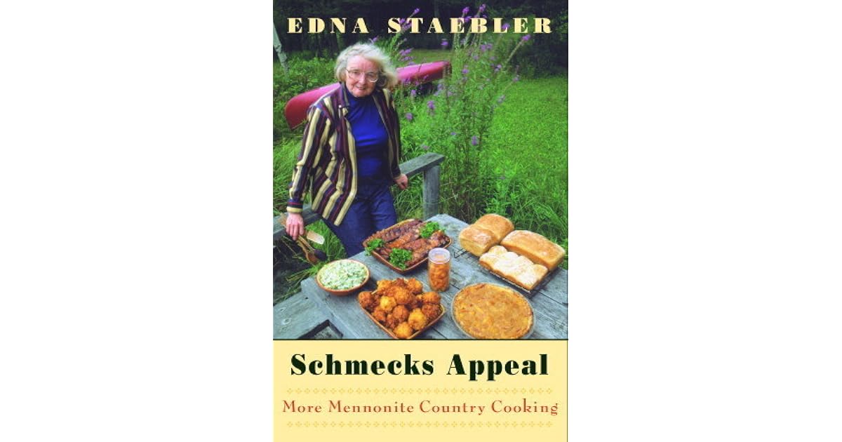 Schmecks Appeal: More Mennonite Country Cooking by Edna Staebler