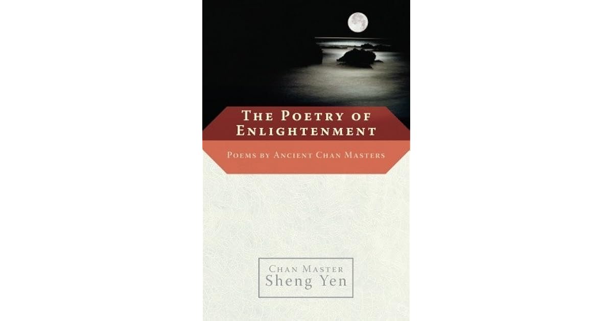 The Poetry of Enlightenment: Poems by Ancient Chan Masters by 聖嚴法師
