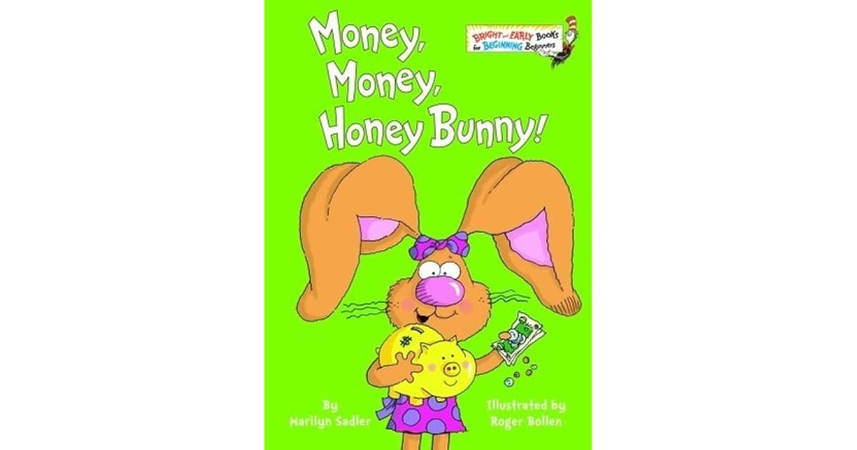 Money, Money, Honey Bunny! by Marilyn Sadler