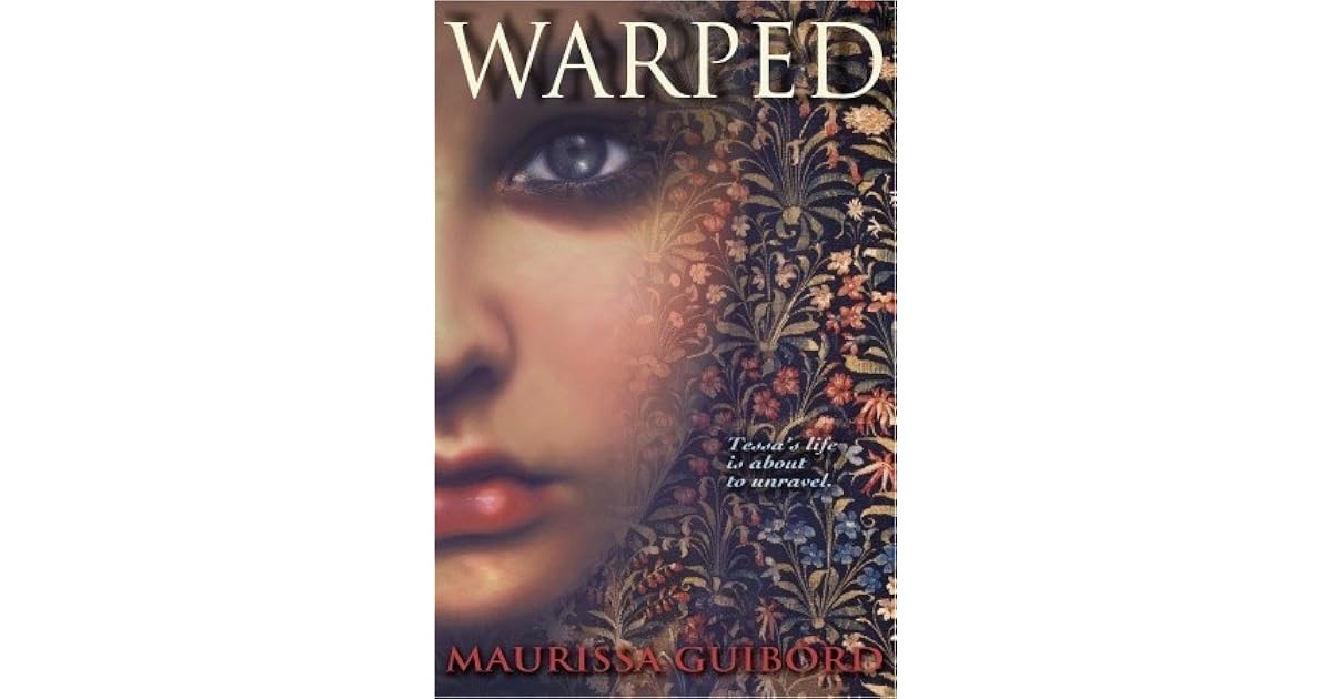 Warped by Maurissa Guibord