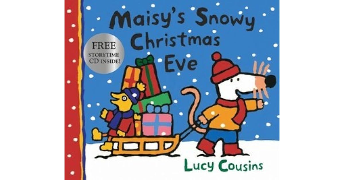 Maisy's Snowy Christmas Eve with CD by Lucy Cousins