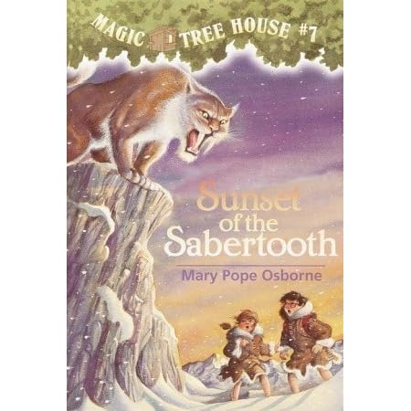 Sunset of the Sabertooth (Magic Tree House, #7) by Mary Pope Osborne ...