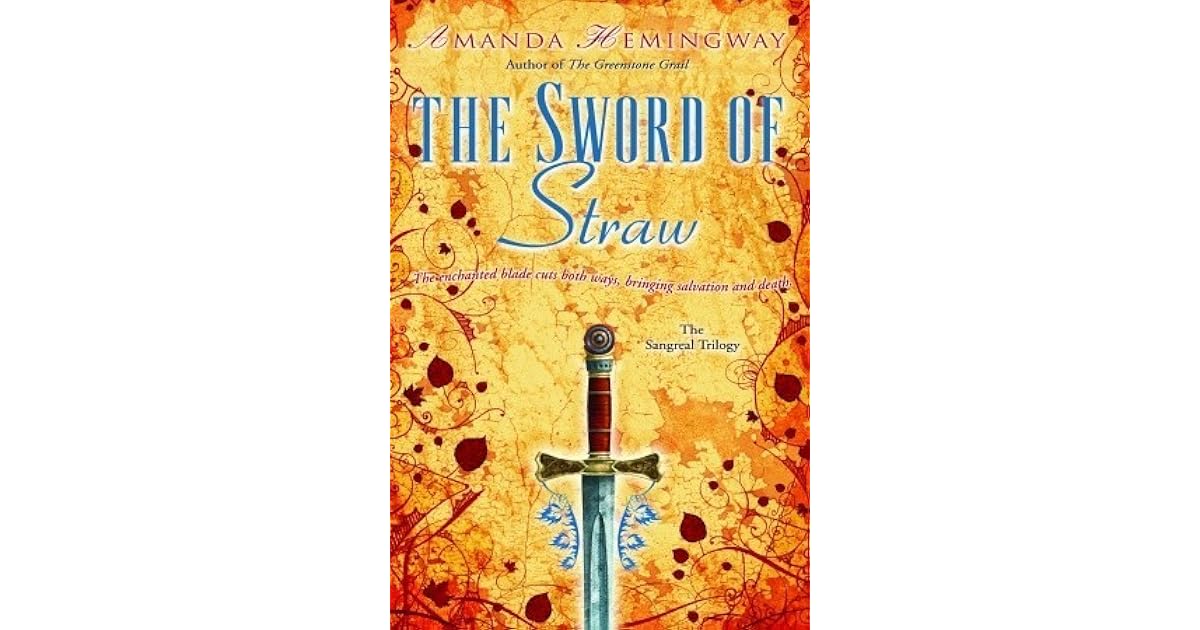 The Sword of Straw (The Sangreal Trilogy, #2) by Amanda Hemingway