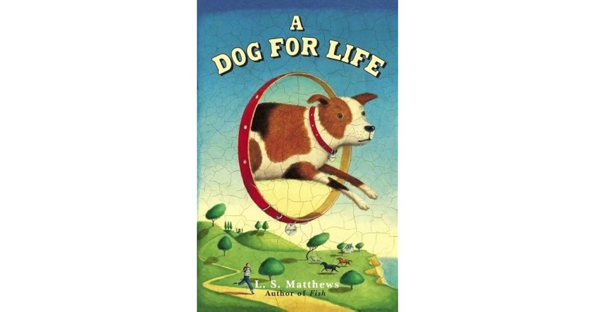 A Dog for Life by L.S. Matthews