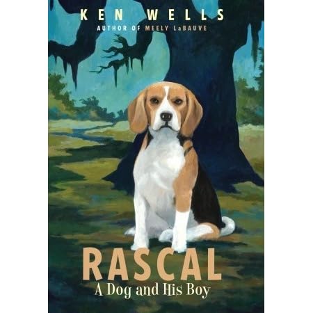 Rascal: A Dog and His Boy by Ken Wells — Reviews, Discussion, Bookclubs ...