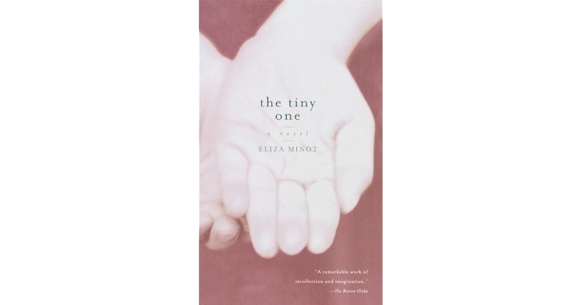 The Tiny One by Eliza Minot