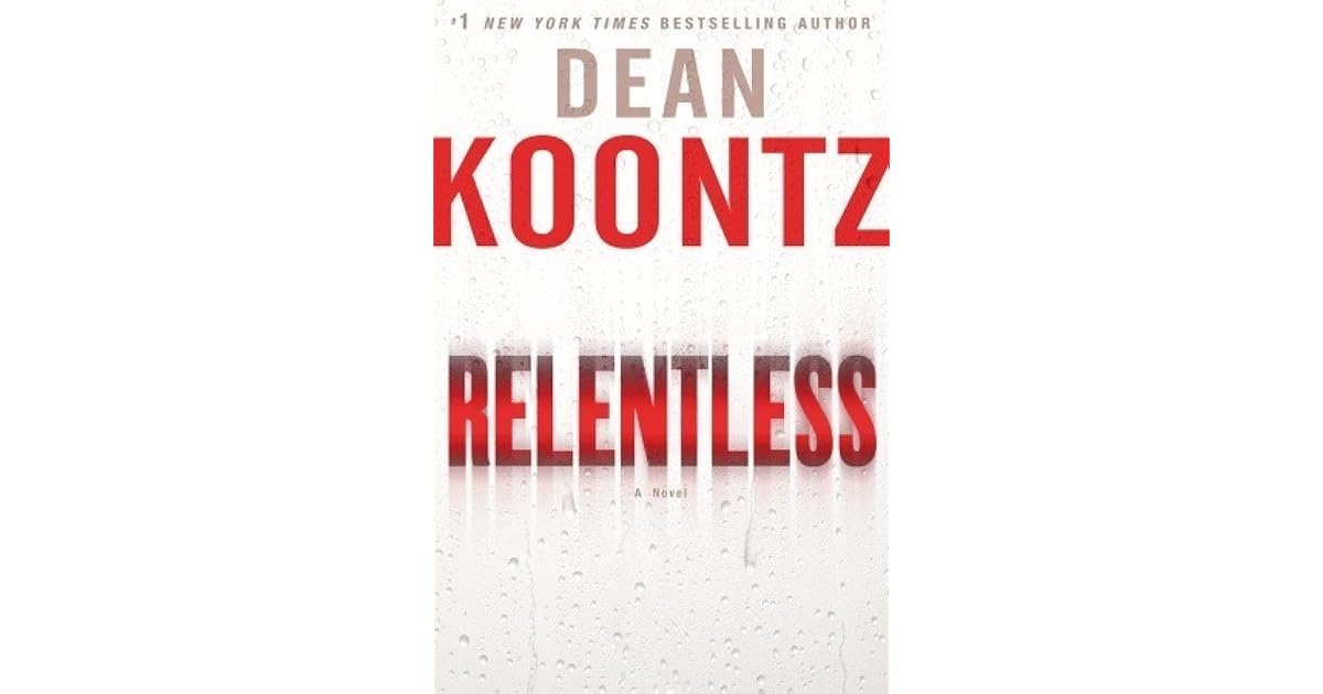Relentless by Dean R. Koontz