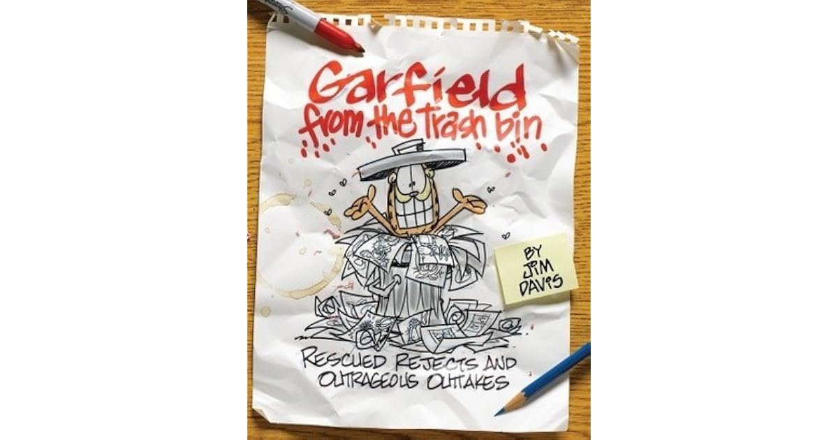 Garfield from the Trash Bin: Rescued Rejects & Outrageous Outtakes by ...