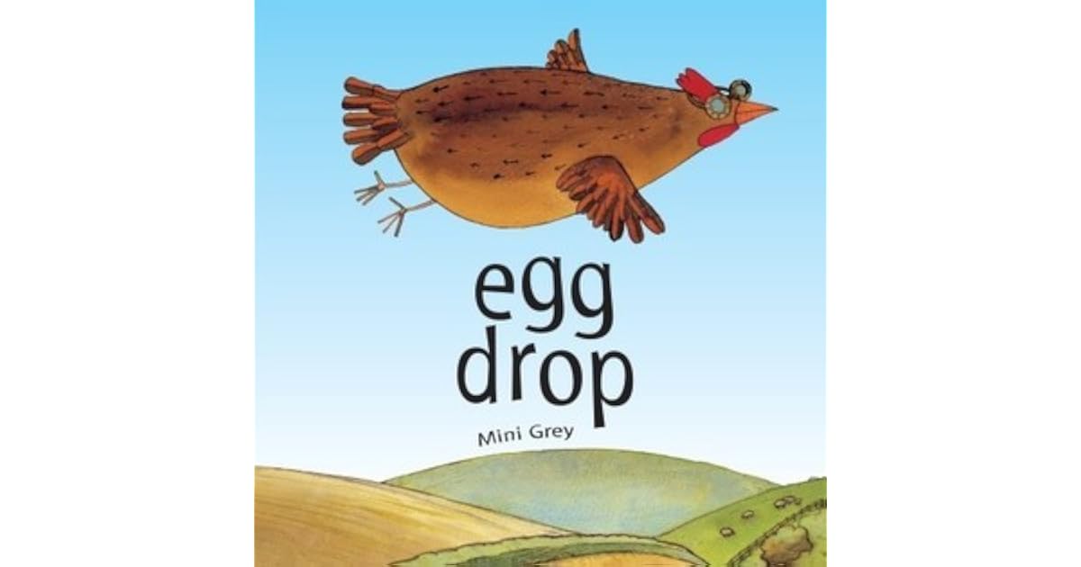 Egg Drop by Mini Grey — Reviews, Discussion, Bookclubs, Lists