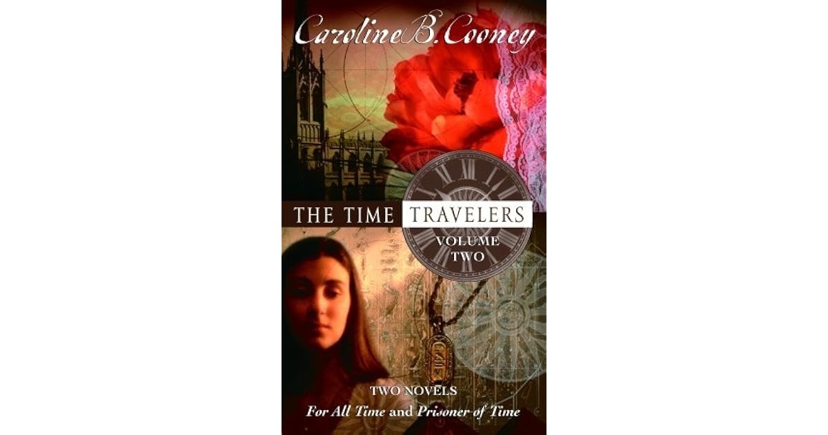 The Time Travelers: Volume Two by Caroline B. Cooney