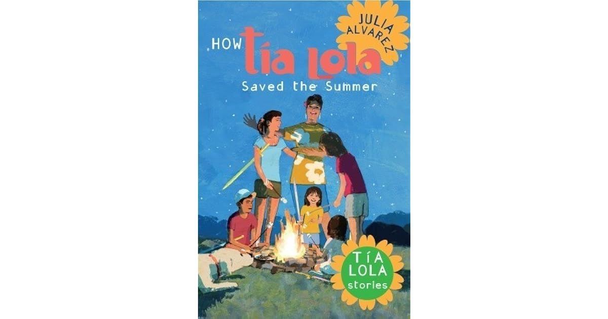 How Tia Lola Saved the Summer by Julia Alvarez