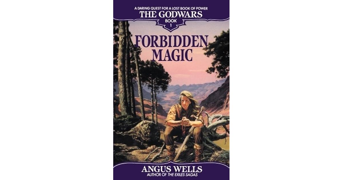 Forbidden Magic (The Godwars, #1) by Angus Wells