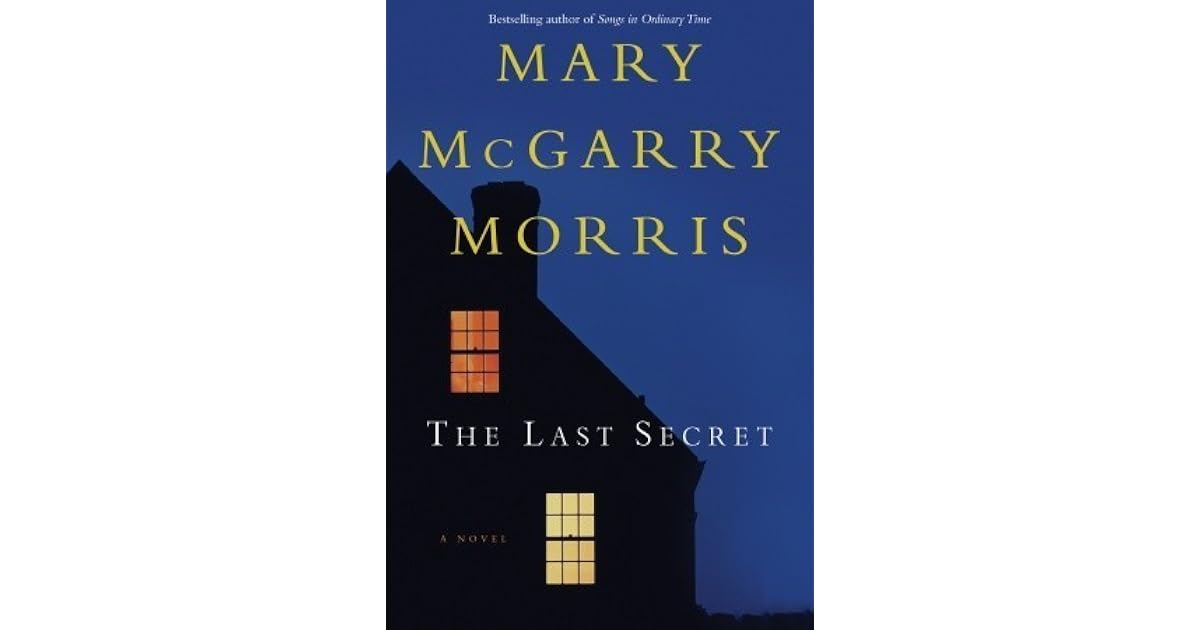 The Last Secret by Mary McGarry Morris
