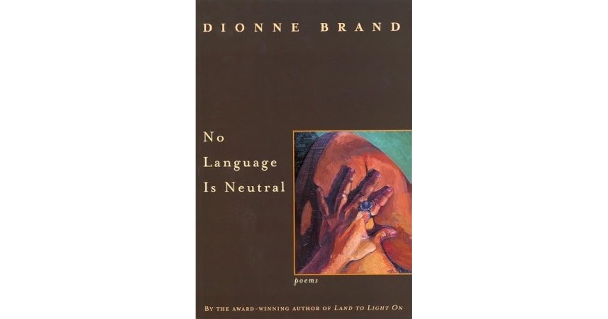 No Language Is Neutral by Dionne Brand